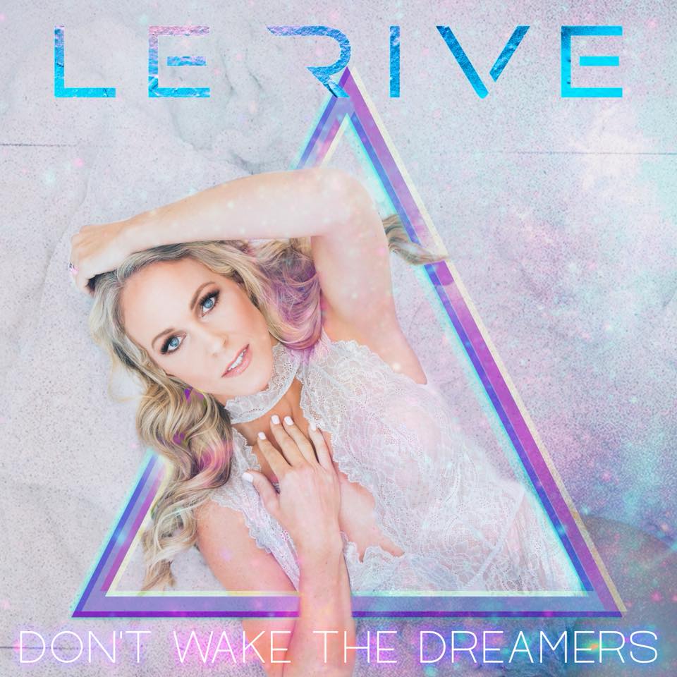 Le Rive - Don't Wake the Dreamers - Stereo Stickman