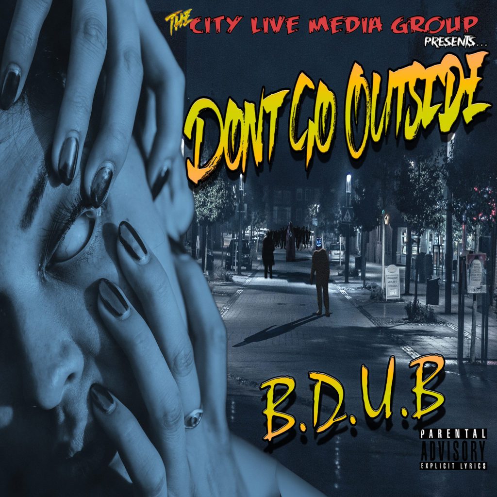 B.D.U.B - Don't Go Outside - Stereo Stickman