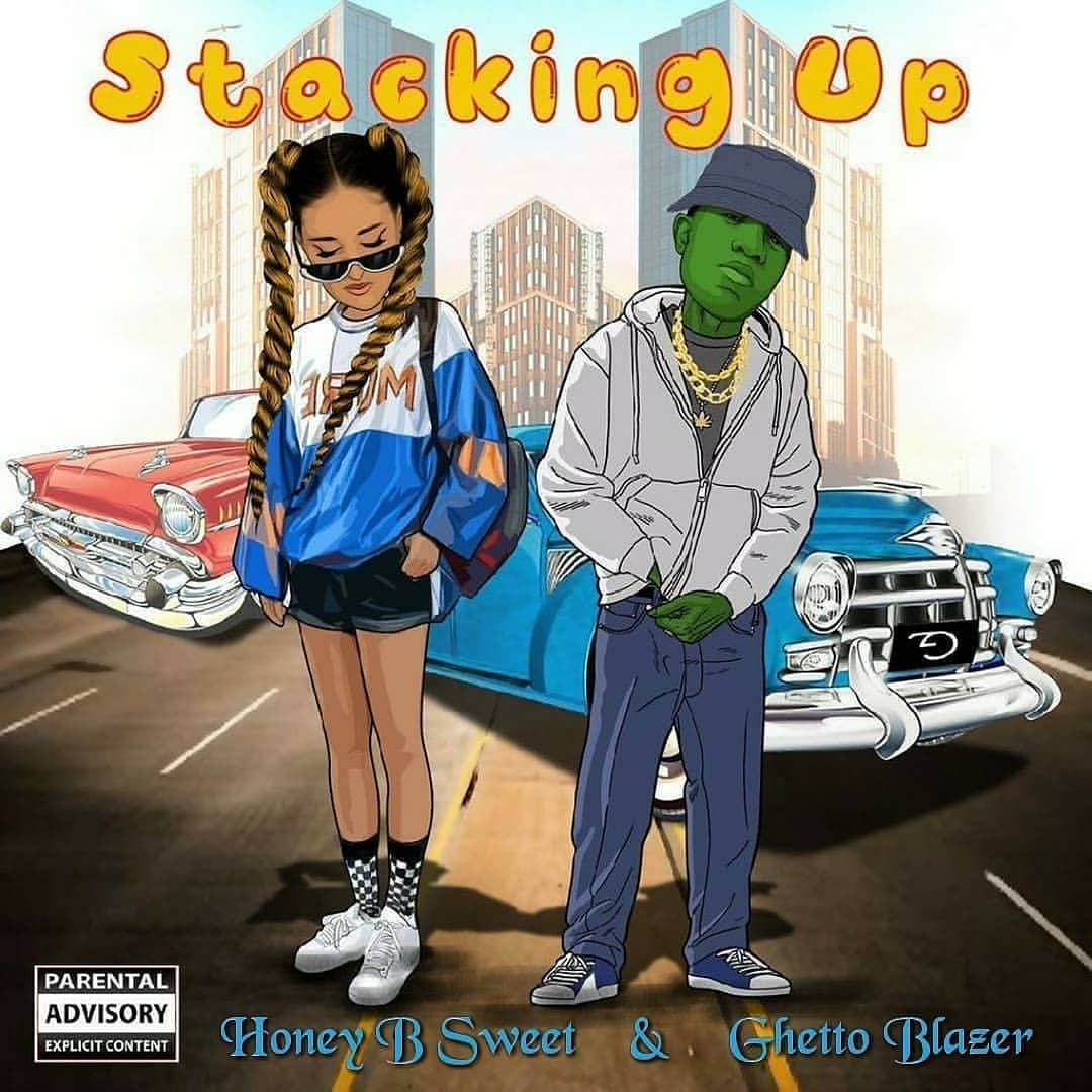 Ghetto Blazer & Honey B Sweet - Stacking Up - Stereo Stickman