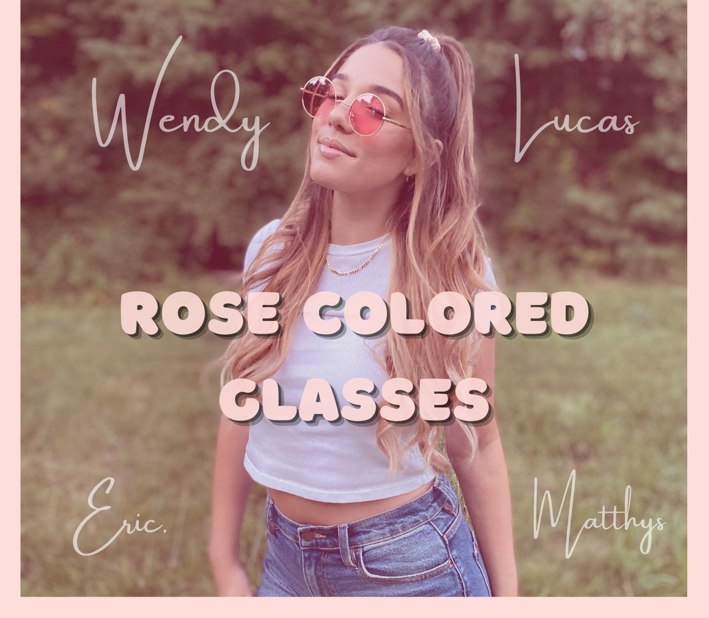 Wendy Lucas - Rose Colored Glasses (Prod. by Eric Matthys) - Stereo ...