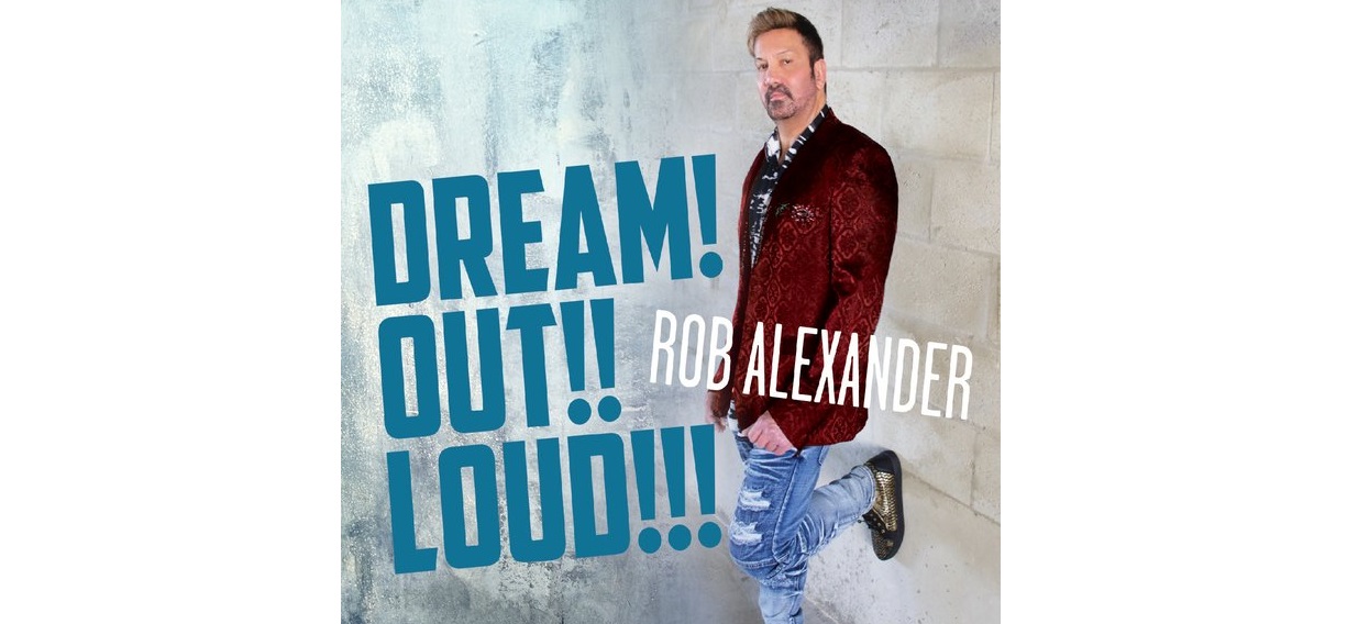 Rob Alexander - Dream Out Loud - Stereo Stickman