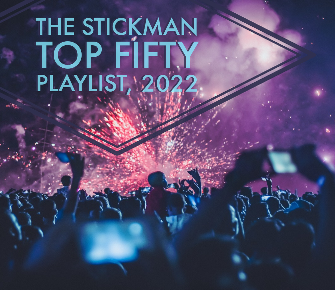 The Stickman Top Fifty, 2022 - Stereo Stickman