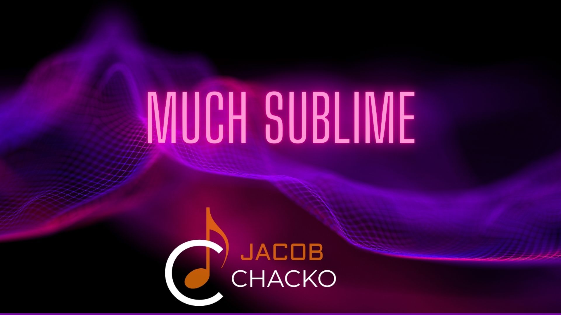 Jacob Chacko - Much Sublime - Stereo Stickman