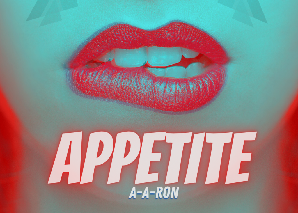A-A-RON - Appetite - Stereo Stickman