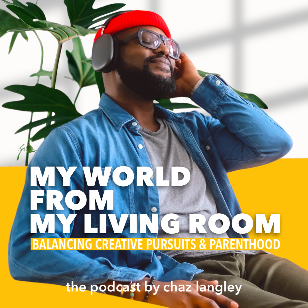 My World From My Living Room (Inspiring Personal Growth Podcast ...