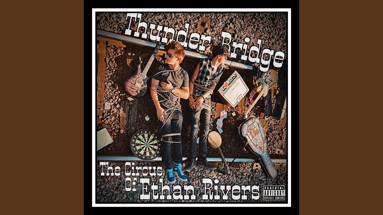 The Circus Of Ethan Rivers - Thunder Bridge - Stereo Stickman