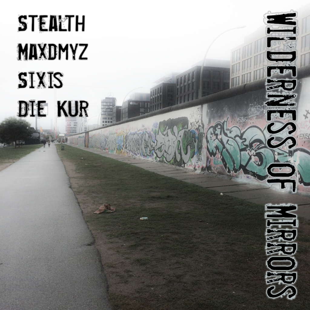 Stealth, Maxdmyz, Die kur, SIX IS SIX - Wilderness of Mirrors - Stereo ...